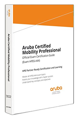 Aruba Certified Mobility Professional: Official Certification Study ...