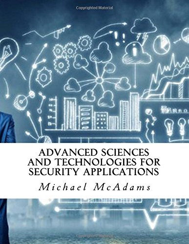 Advanced Sciences and Technologies for Security Applications by Michael ...