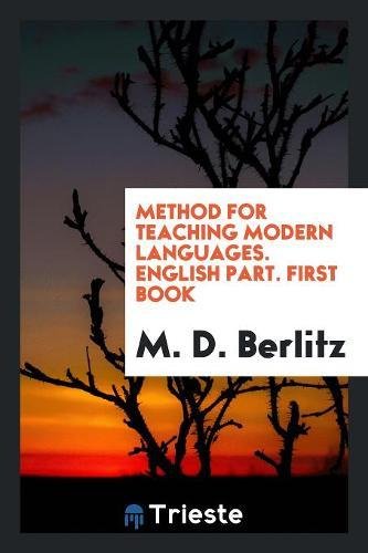 Method for Teaching Modern Languages by M.D. Berlitz | Goodreads