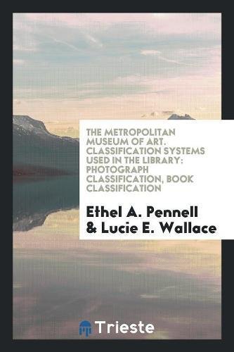 The Metropolitan Museum of Art. Classification Systems Used in the ...