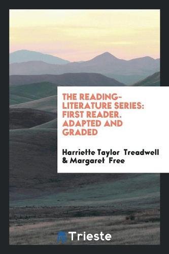 Reading-literature ...: Primer- 3d, 5th-8th Reader by Harriet Taylor Treadwell | Goodreads