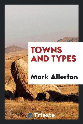 Towns and Types by Mark Allerton | Goodreads