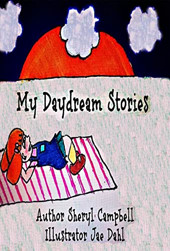 My Daydream Stories: A Children's Pathway to Imagination and Adventure ...