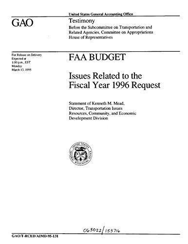 FAA Budget: Issues Related to the Fiscal Year 1996 Request by U.S ...