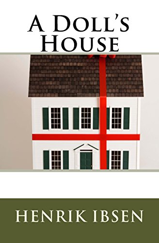 A Doll's House: 1879 by Henrik Ibsen | Goodreads