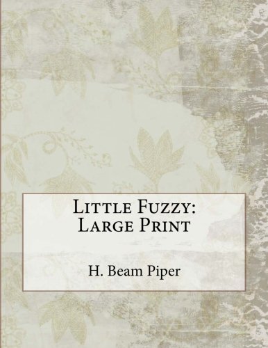 Little Fuzzy by H. Beam Piper | Goodreads