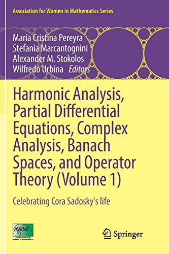 Harmonic Analysis, Partial Differential Equations, Complex Analysis, Banach Spaces, and Operator ...