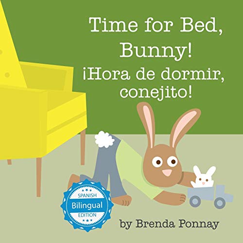 Time for Bed, Bunny / ¡Hora de dormir, conejito! (Xist Kids Bilingual ...