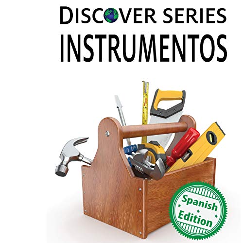Instrumentos/ Tools (Xist Kids Spanish Books) by Xist Publishing ...