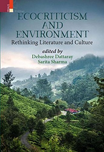 Ecocriticism and Environment: Rethinking Literature and Culture by ...