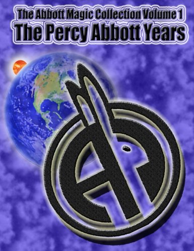 The Abbott Magic Collection Volume 1: The Percy Abbot Years by The ...