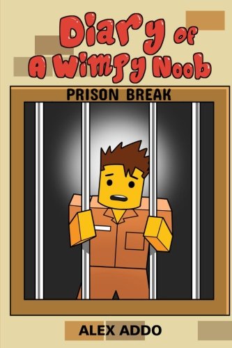 Diary of a Wimpy Noob: Prison Break: A Hilarious Book for Kids Age 6 ...