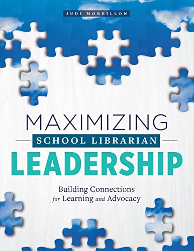 Maximizing School Librarian Leadership by Judi Moreillon | Goodreads