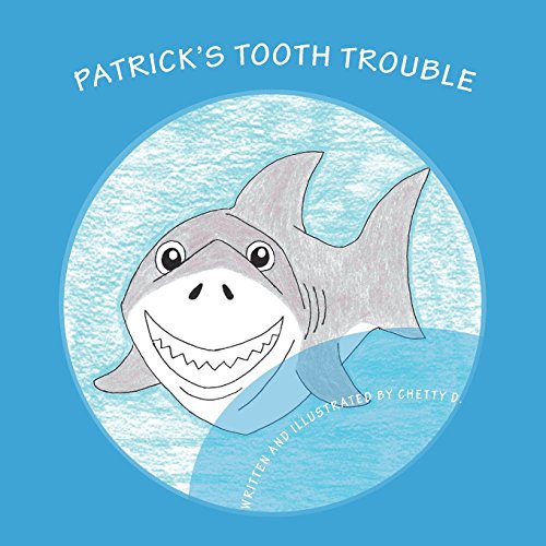 Patrick's Tooth Trouble by Chetty D | Goodreads