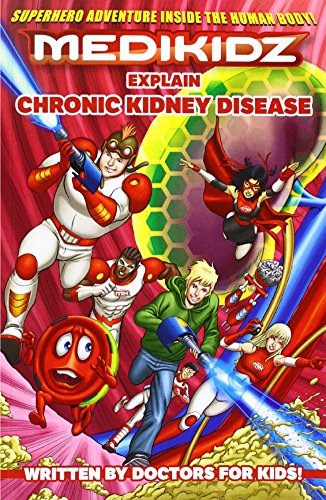 Medikidz Explain Chronic Kidney Disease by Kim Chilman-Blair | Goodreads