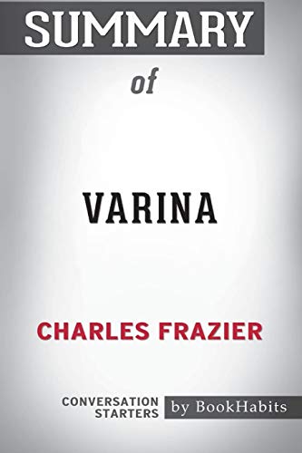 Summary of Varina by Charles Frazier: Conversation Starters by ...