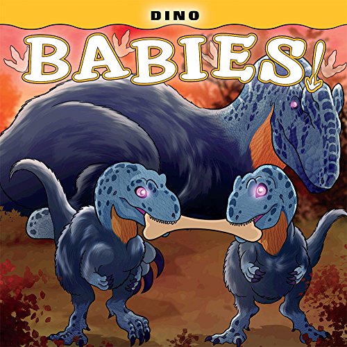 Dino Babies! (Babies! (Farcountry Press)) by Ted Rechlin | Goodreads