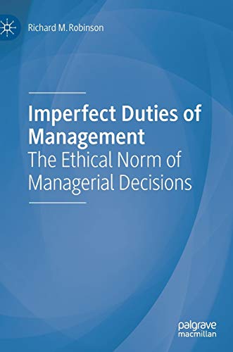 Imperfect Duties of Management: The Ethical Norm of Managerial ...