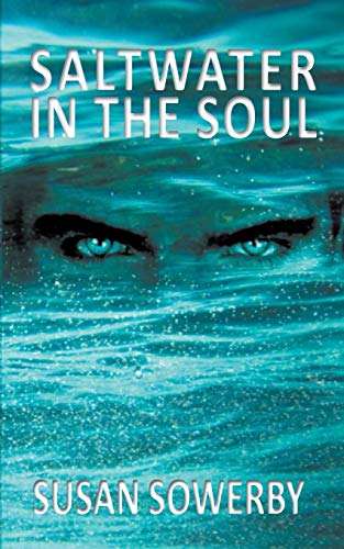 Saltwater in the soul: Book one in Saltwater Series by Susan Sowerby ...