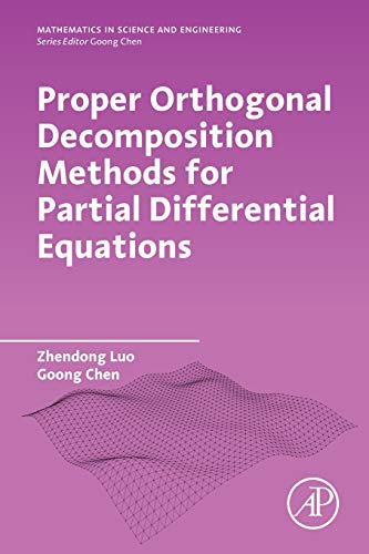 Proper Orthogonal Decomposition Methods for Partial Differential Equations by Zhendong Luo ...