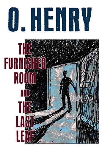 The Furnished Room and The Last Leaf by O. Henry | Goodreads