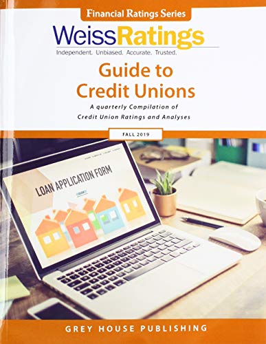 Weiss Ratings Guide to Credit Unions, Fall 2019: 0 by Weiss Ratings ...