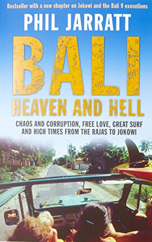 Bali: Heaven and Hell by Phil Jarratt | Goodreads