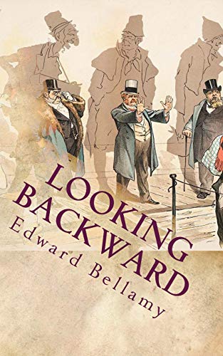 Looking Backward by Edward Bellamy | Goodreads