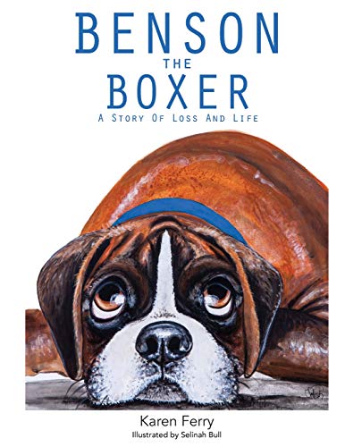 Benson the Boxer: A Story of Loss and Life by Karen Ferry | Goodreads
