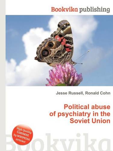 Political Abuse of Psychiatry in the Soviet Union by Jesse Russell ...