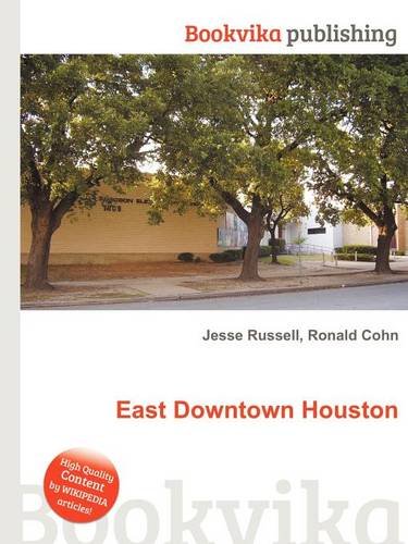 East Downtown Houston by Jesse Russell | Goodreads