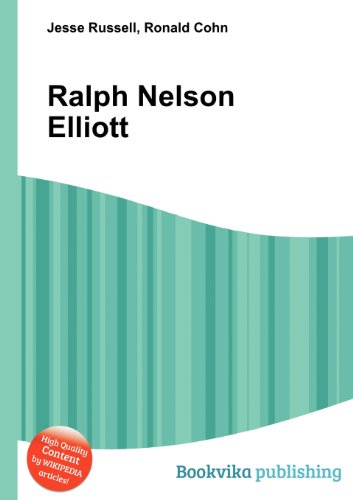Ralph Nelson Elliott by Jesse Russell | Goodreads
