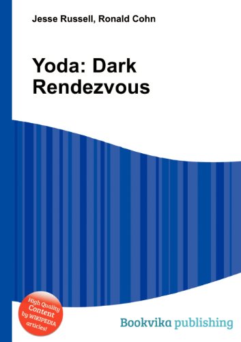 Yoda: Dark Rendezvous by Jesse Russell | Goodreads