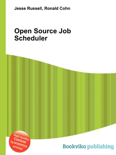 Open Source Job Scheduler by Jesse Russell | Goodreads