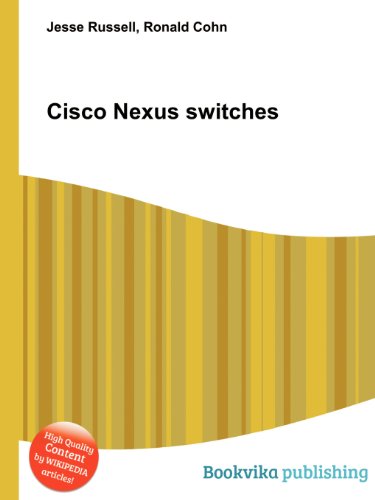 Cisco Nexus Switches by Jesse Russell | Goodreads