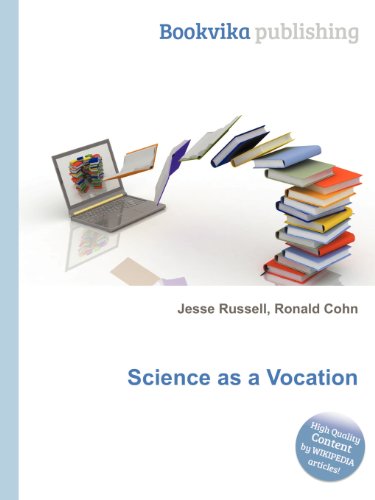 Science as a Vocation by Jesse Russell | Goodreads