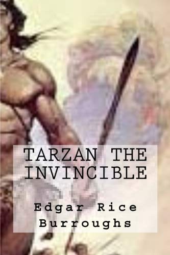 Tarzan the Invincible by Edgar Rice Burroughs | Goodreads