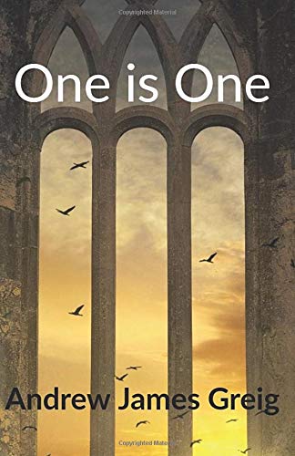 One is One by Andrew James Greig | Goodreads