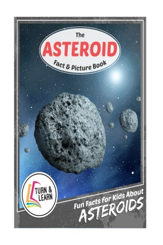 The Asteroid Fact and Picture Book: Fun Facts for Kids about Asteroids ...