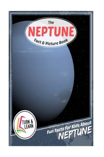 The Neptune Fact and Picture Book: Fun Facts for Kids about Neptune by ...