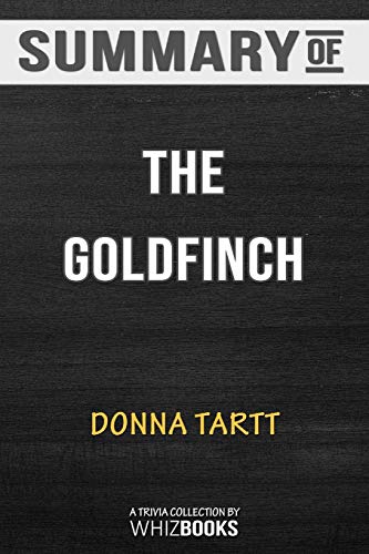 Summary of The Goldfinch: A Novel (Pulitzer Prize for Fiction): Trivia ...