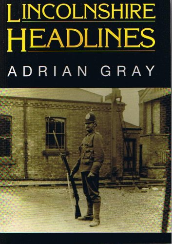 Lincolnshire Headlines by Adrian Gray | Goodreads