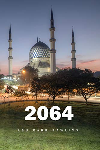 2064: Return of the Caliph by Abu Bakr Rawlins | Goodreads
