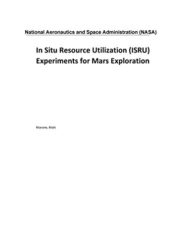 In Situ Resource Utilization Isru Experiments For Mars Exploration By