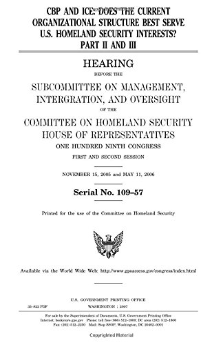 Cbp and Ice: Does the Current Organizational Structure Best Serve U.S ...