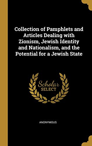 Collection of Pamphlets and Articles Dealing with Zionism, Jewish ...