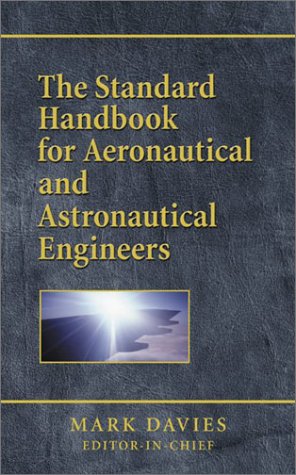 Standard Handbook for Aeronautical and Astronautical Engineers by Mark ...