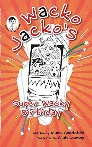 Wacko Jacko's Super Wacky Birthday by Diane Goodchild | Goodreads