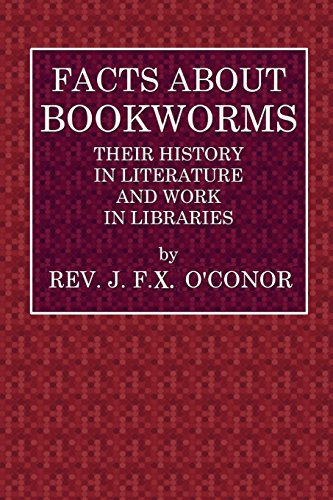 Facts about Bookworms: Their History in Literature and Their Work in ...