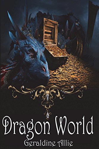 Dragon World by Geraldine Allie | Goodreads